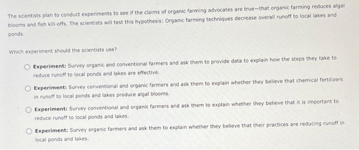 Solved The scientists plan to conduct experiments to see if | Chegg.com