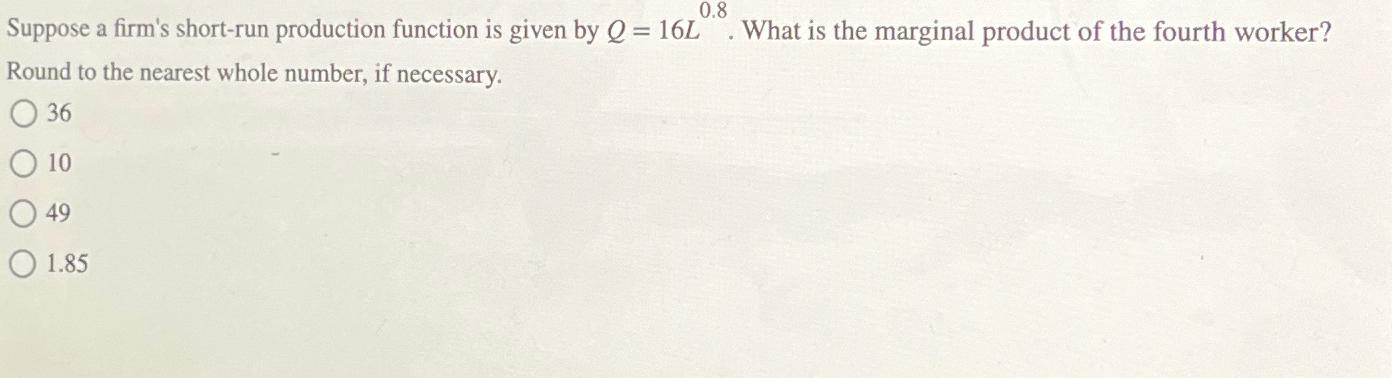 Solved Suppose a firm's short-run production function is | Chegg.com