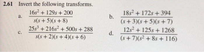 Solved a. b. 2.61 Invert the following transforms. 1652 + | Chegg.com