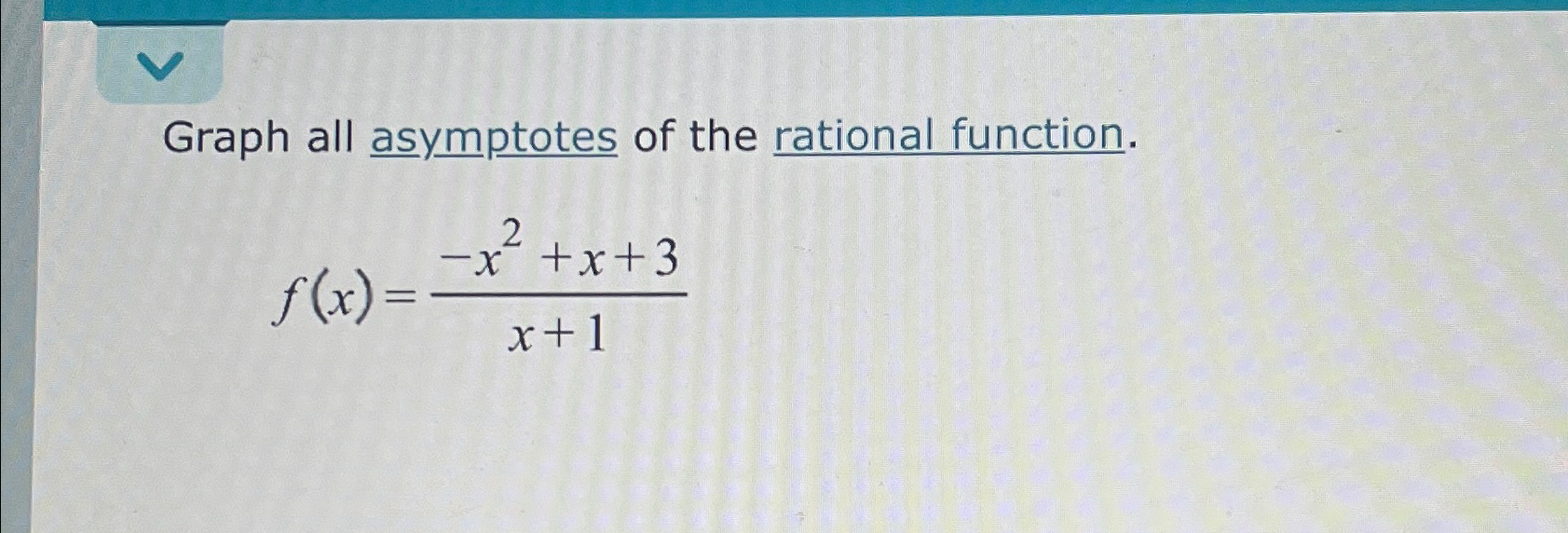 Solved Graph all asymptotes of the rational | Chegg.com