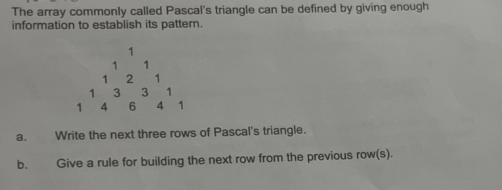 Solved The array commonly called Pascal's triangle can be | Chegg.com