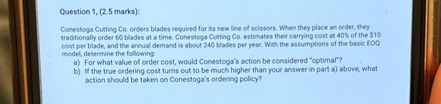 Solved Question 1, (2.5 ﻿marks):Conestoga Cutting Co. | Chegg.com