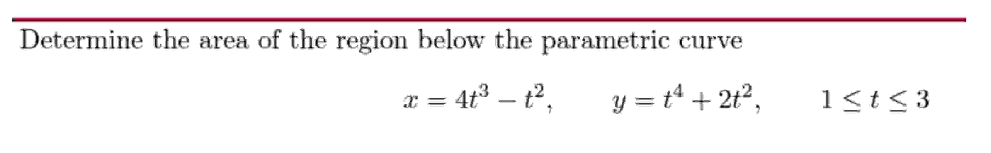 Solved Determine the area of the region below the parametric | Chegg.com