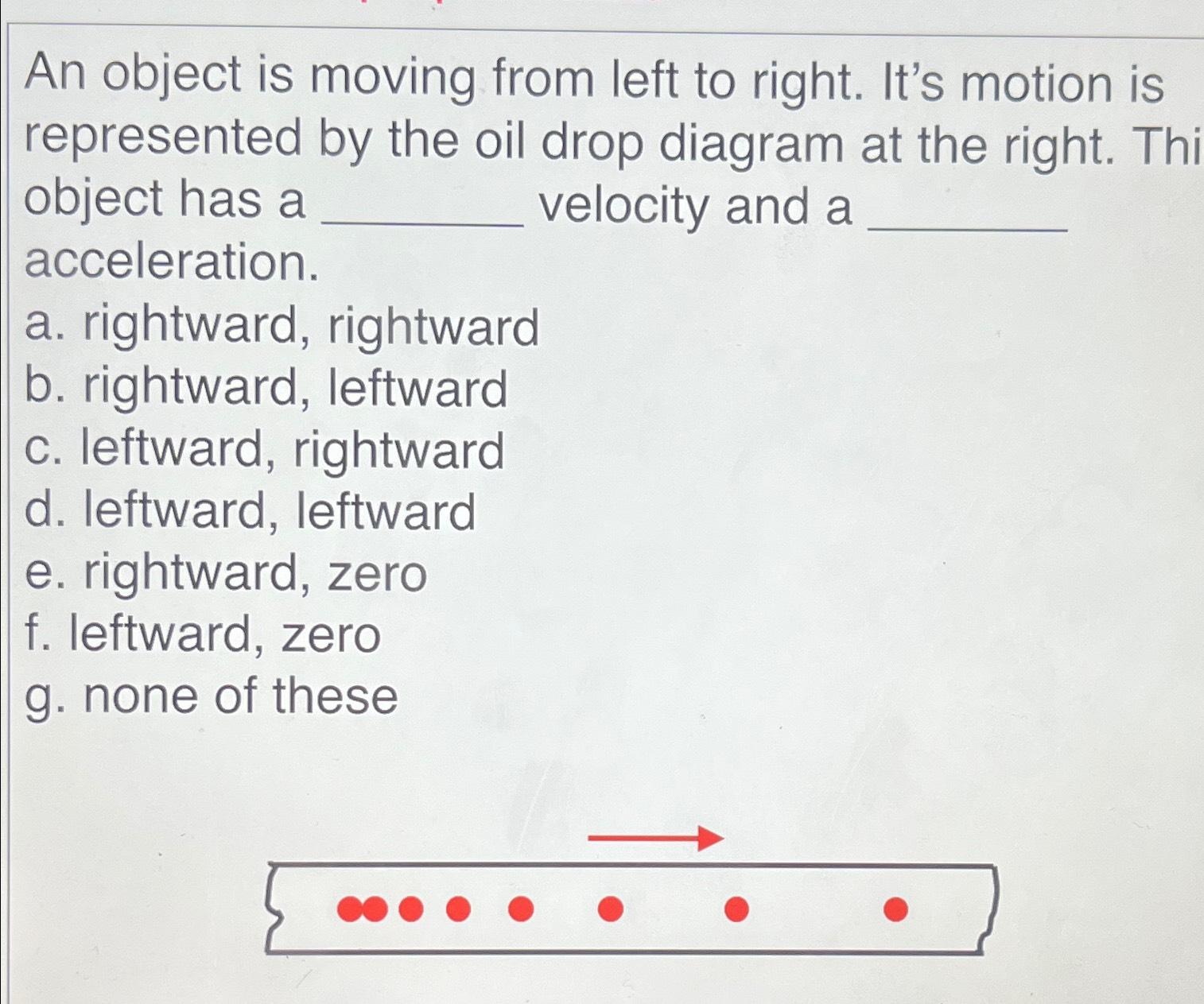 Solved An object is moving from left to right. It's motion | Chegg.com
