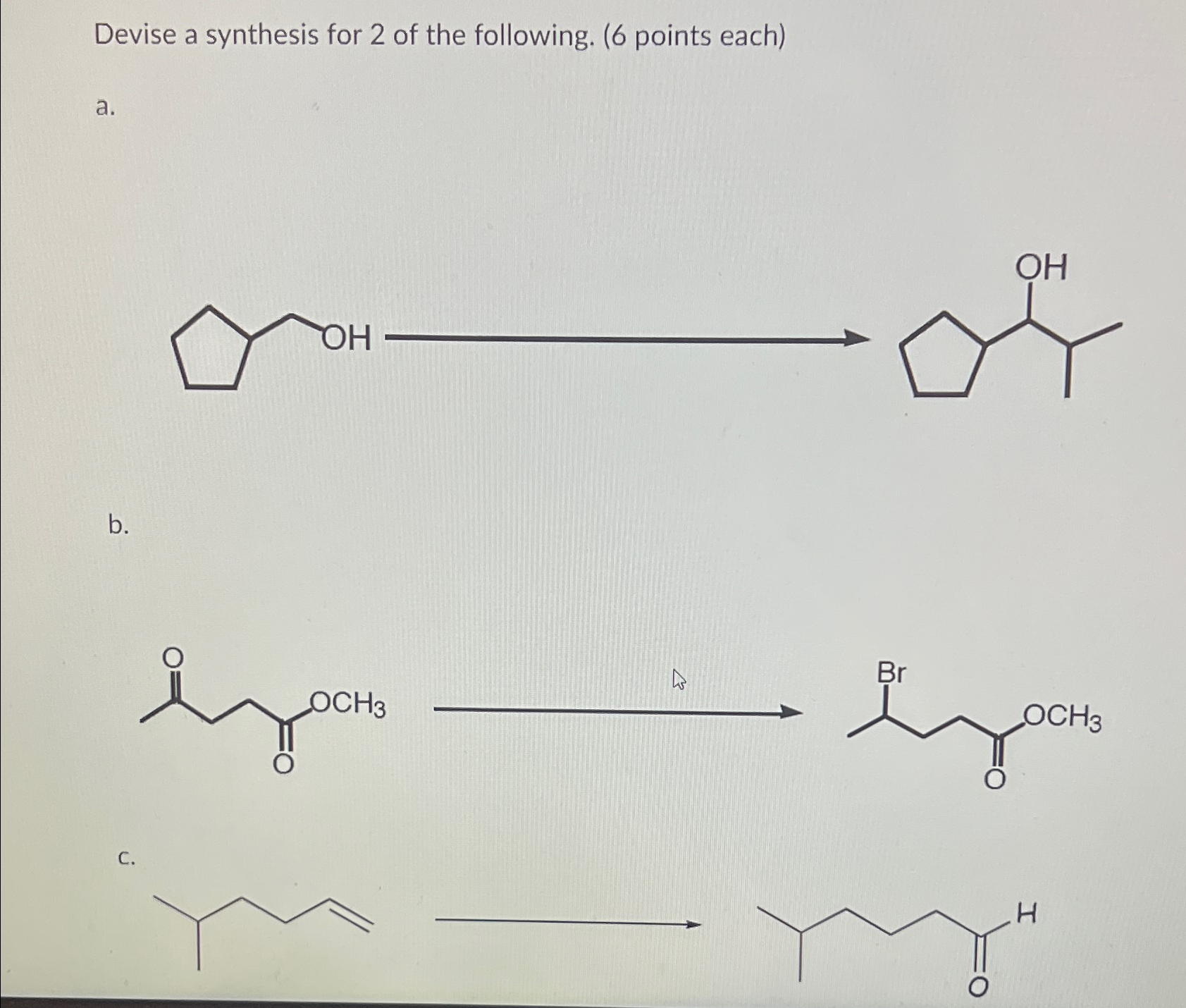 Solved Devise a synthesis for 2 ﻿of the following. (6 | Chegg.com