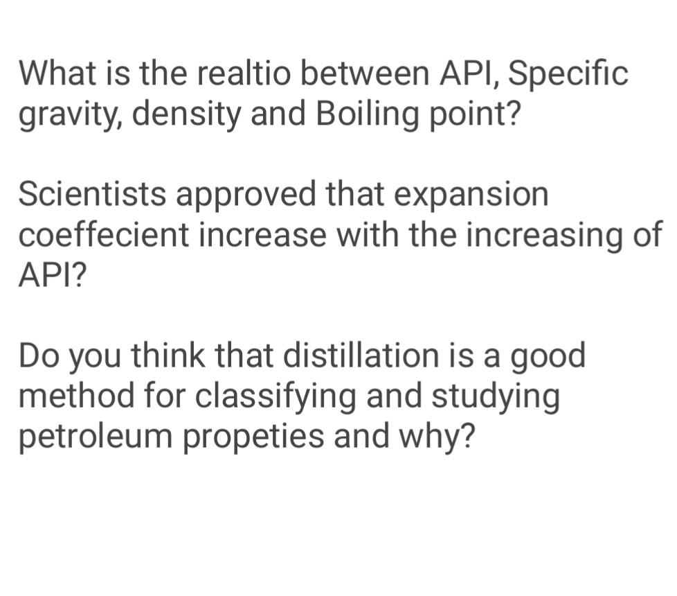 Solved What is the realtio between API, Specific gravity, | Chegg.com