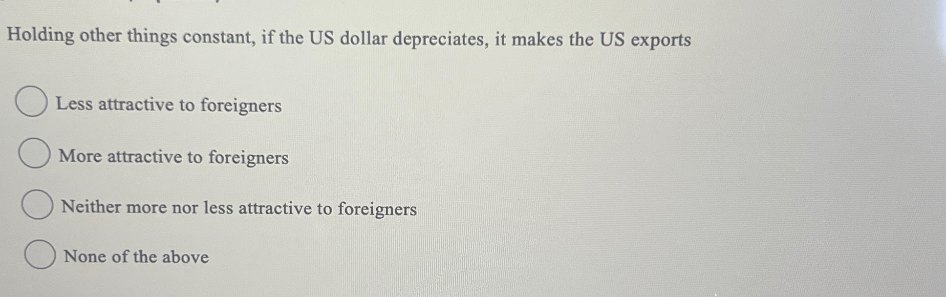 Solved Holding other things constant, if the US dollar | Chegg.com
