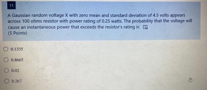 Solved 11 A Gaussian random voltage X with zero mean and | Chegg.com