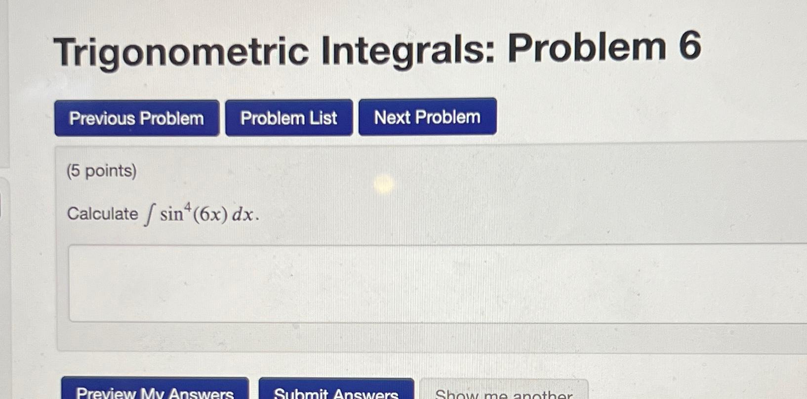 Solved Trigonometric Integrals: Problem 6(5 | Chegg.com