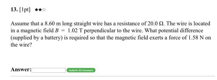 Solved Assume that a 8.60 m long straight wire has a | Chegg.com
