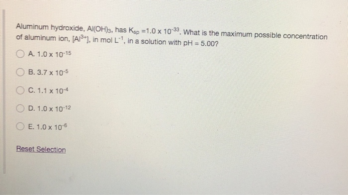Solved Aluminum hydroxide, Al(OH)3, has Ksp =1.0 x 10 9. | Chegg.com