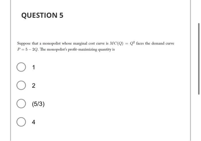 Solved Suppose that a monopolist whose marginal cost curve | Chegg.com