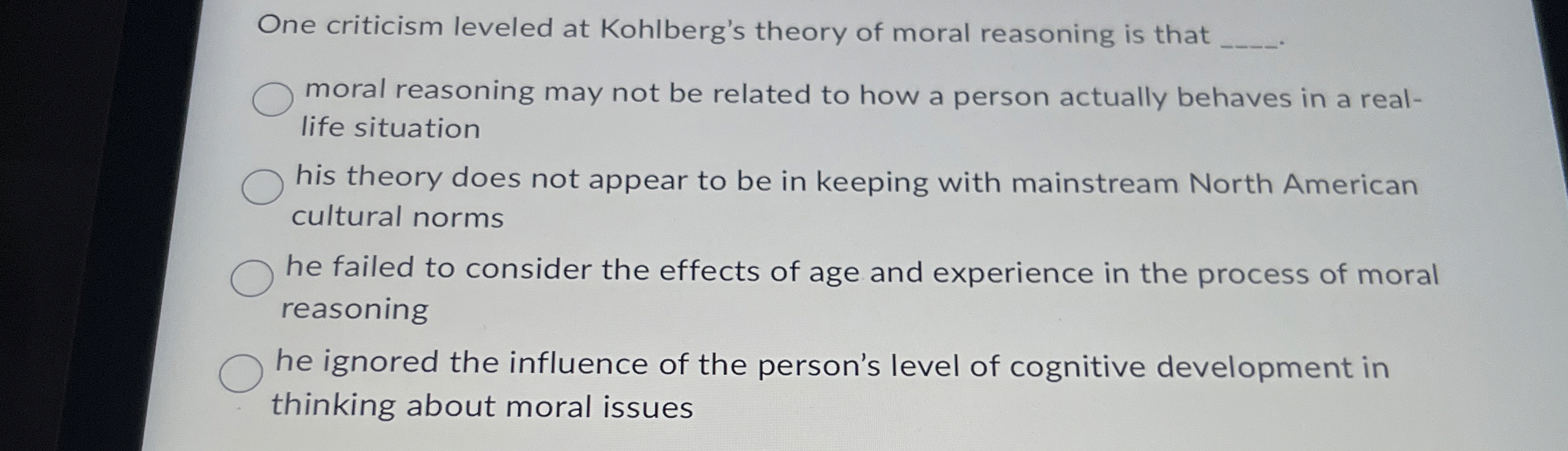 Solved ne criticism leveled at Kohlberg's theory of moral | Chegg.com