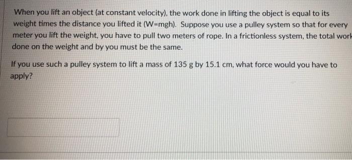 Solved When you lift an object (at constant velocity), the | Chegg.com
