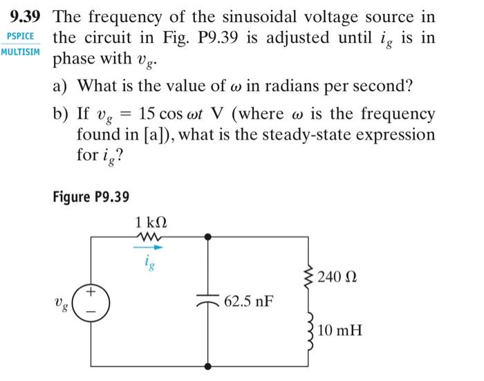 Solved MULTISIM 9.39 The frequency of the sinusoidal voltage | Chegg.com