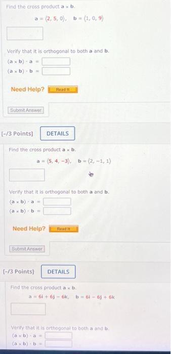 Solved Find the cross product a×b. a={2,5,0},b={1,0,9) | Chegg.com