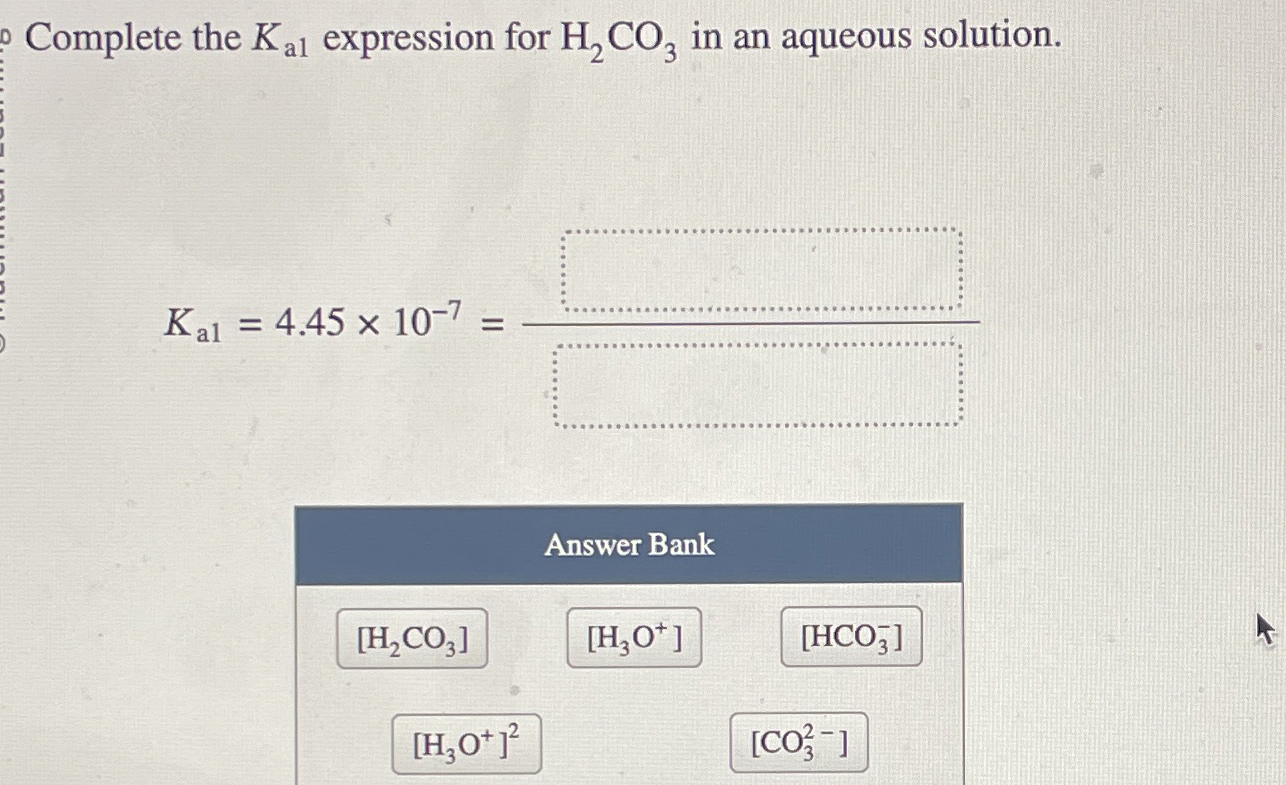 Solved Complete the Ka1 ﻿expression for H2CO3 ﻿in an aqueous | Chegg.com