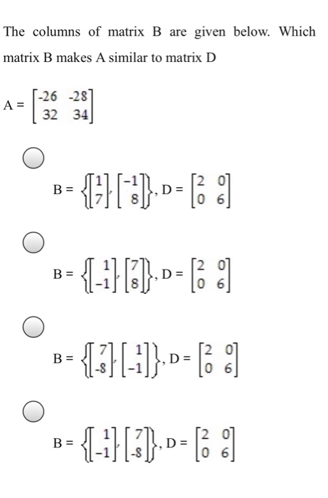 Solved The columns of matrix B are given below. Which matrix | Chegg.com