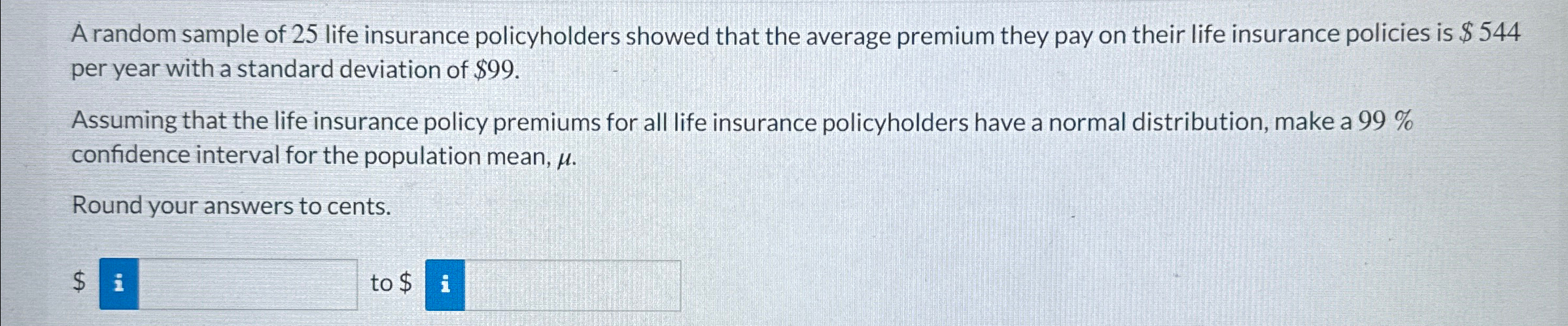 A random sample of 25 ﻿life insurance policyholders | Chegg.com