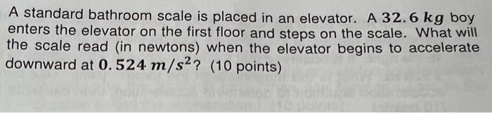 Solved A standard bathroom scale is placed in an elevator. A | Chegg.com