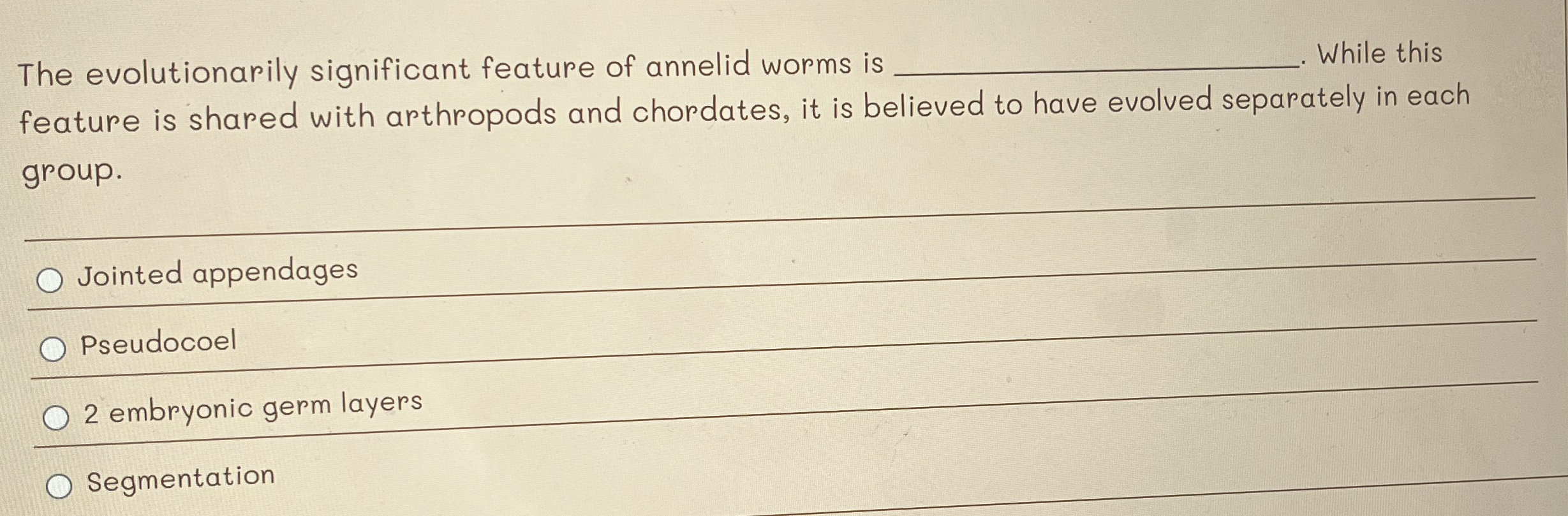Solved The evolutionarily significant feature of annelid | Chegg.com