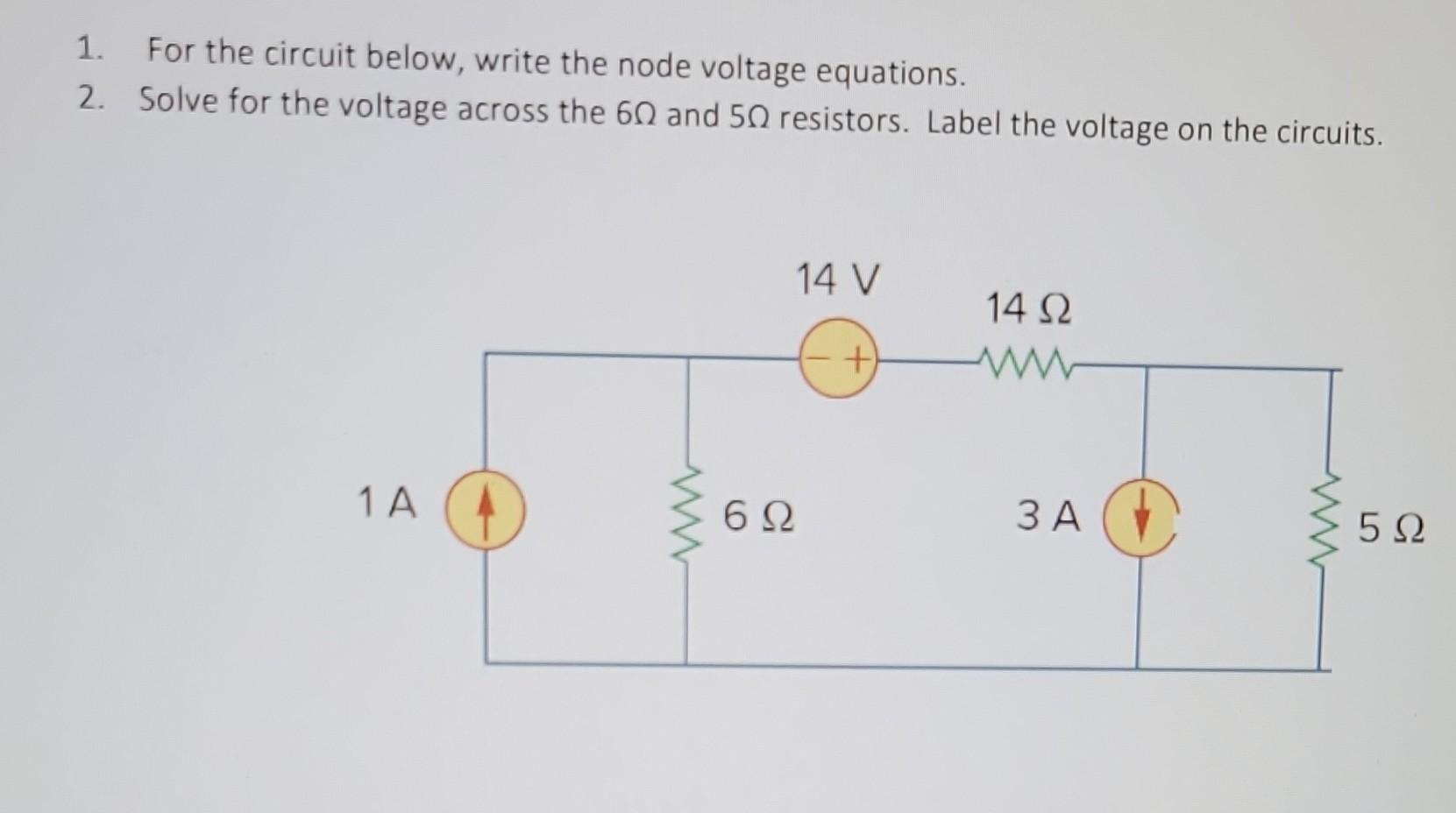 Solved 1 For The Circuit Below Write The Node Voltage