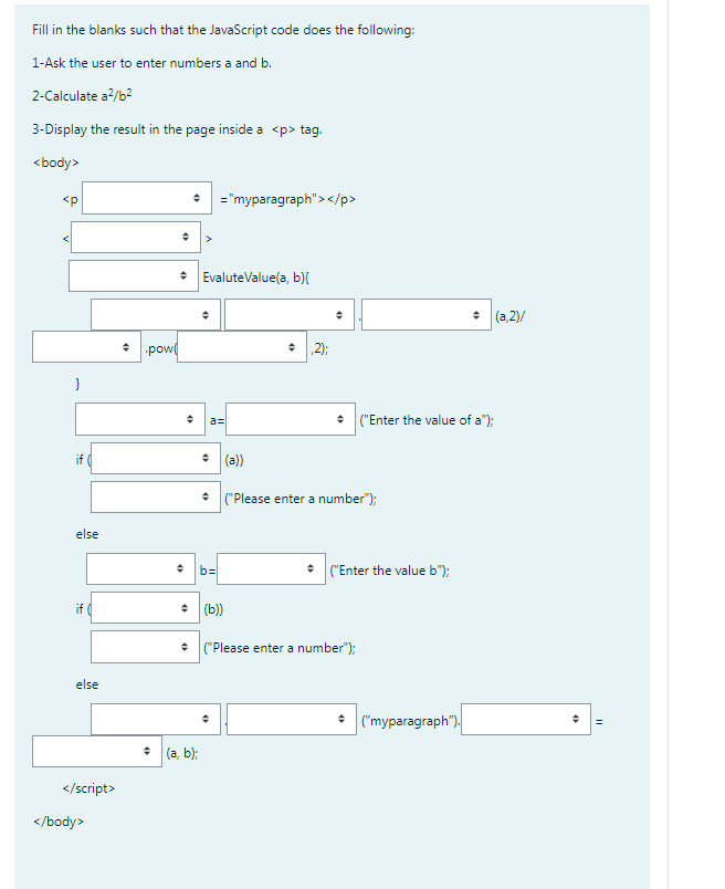 Solved Fill in the blanks such that the JavaScript code does | Chegg.com