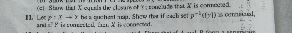 Solved 11. ﻿Let p:x→Y ﻿be a quotient map. Show that if each | Chegg.com