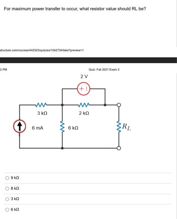Solved For maximum power transfer to occur, what resistor | Chegg.com