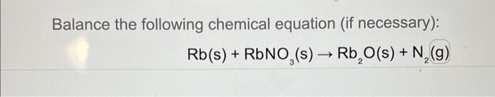 Solved Balance the following chemical equation (if | Chegg.com