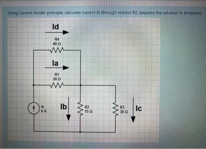 Solved Using current divider principle, calculate current Ib | Chegg.com