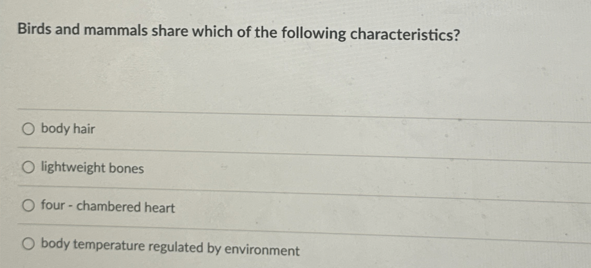 Solved Birds and mammals share which of the following | Chegg.com