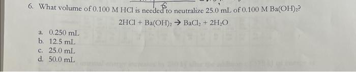 Solved 6. What volume of 0.100MHCl is needed to neutralize | Chegg.com