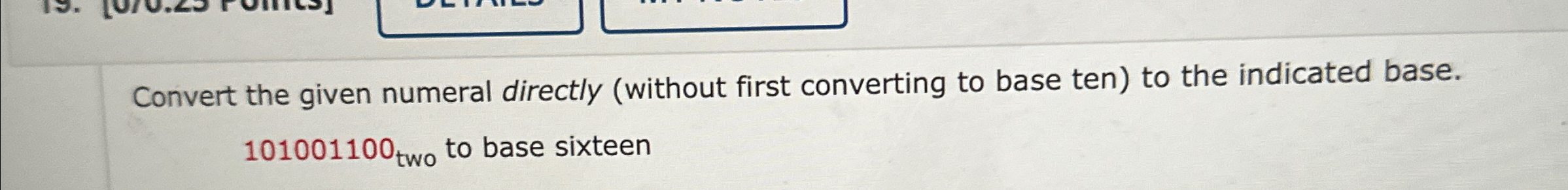 Solved Convert the given numeral directly (without first | Chegg.com