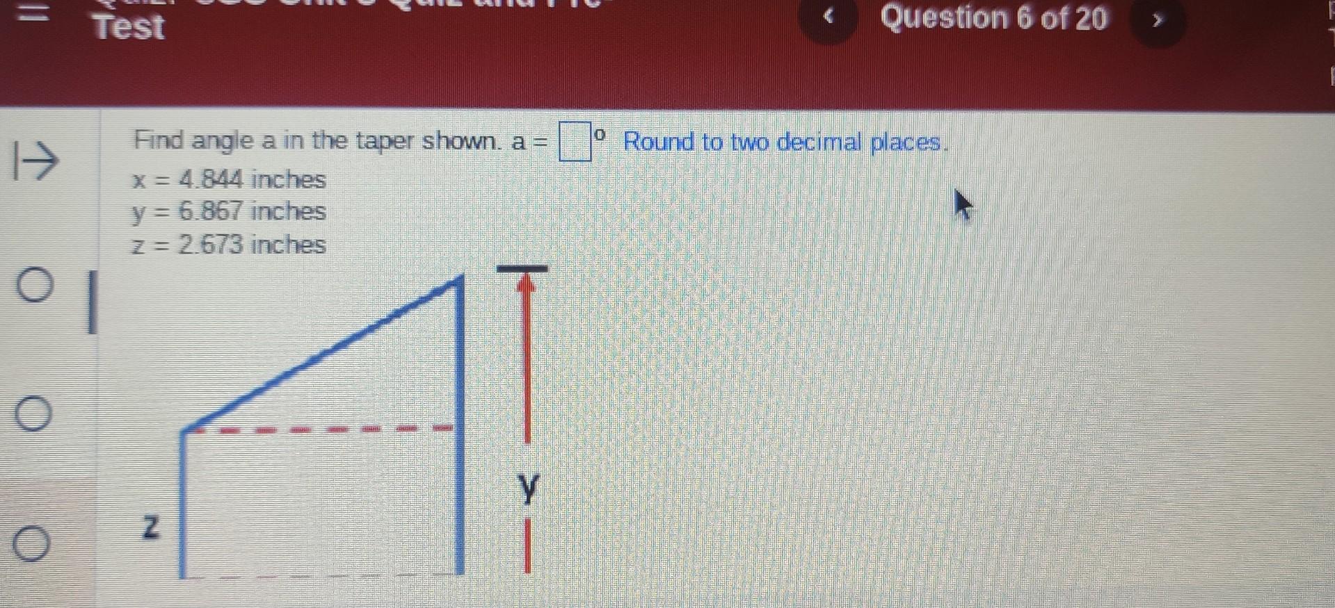 Solved Find angle a in the taper shown. a= x=4.844 inches | Chegg.com