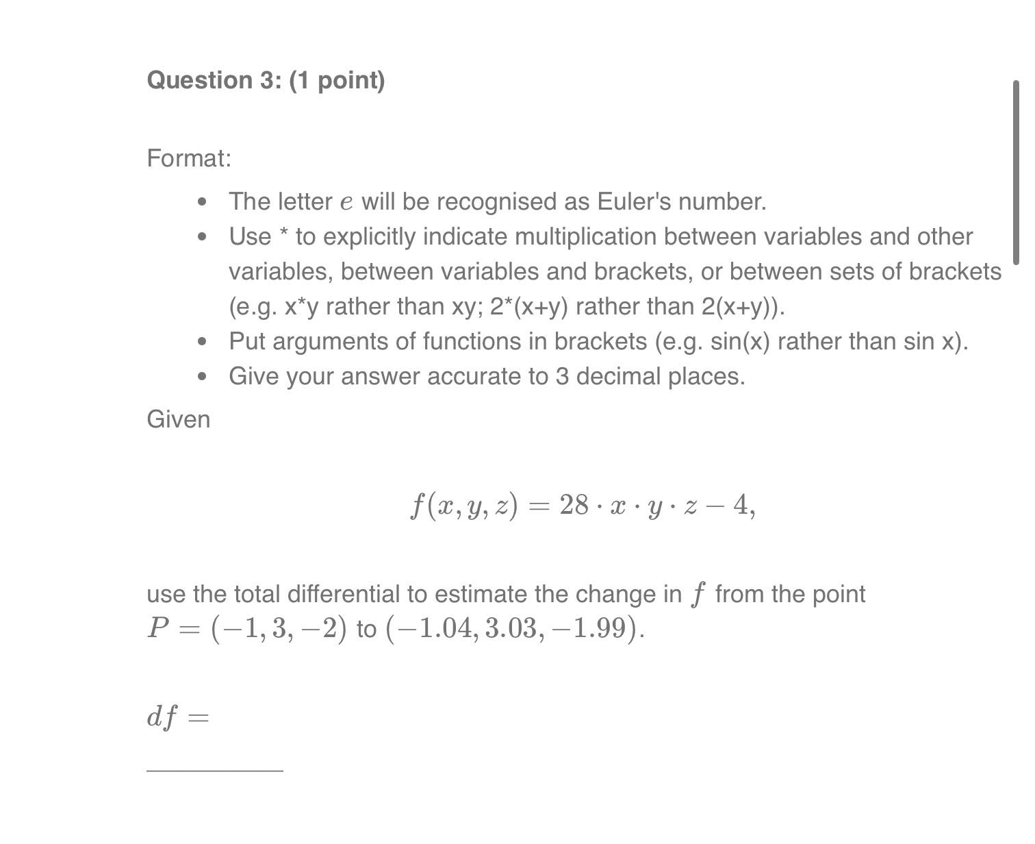 Solved Question 3: (1 point)Format:The letter e will be | Chegg.com Solved Question 3: (1 point)Format:The letter e will be | Chegg.com