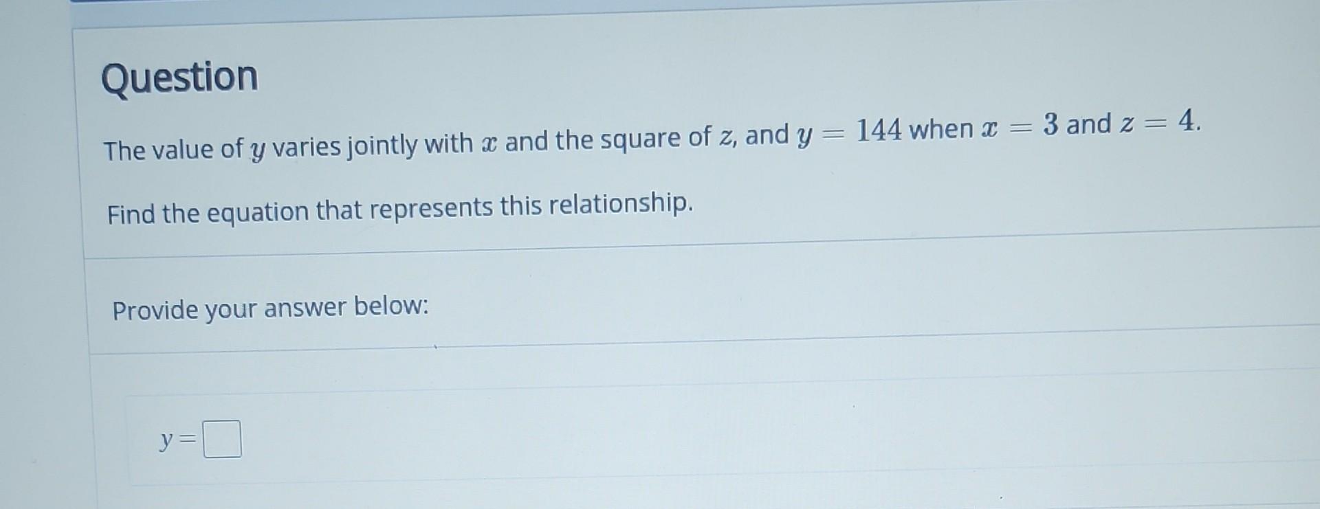 Solved The value of y varies jointly with x and the square | Chegg.com