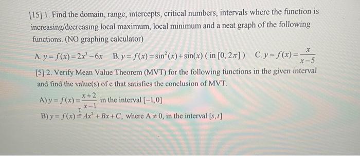 Solved [15] 1. Find the domain, range, intercepts, critical | Chegg.com