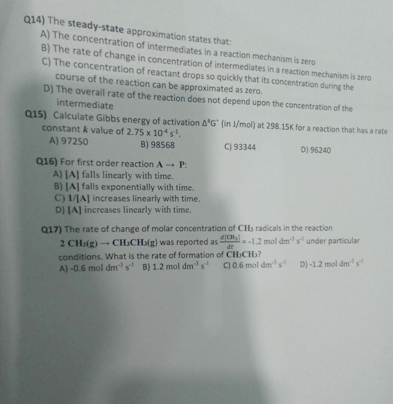 Solved Q14) ﻿The steady-state approximation states that:A) | Chegg.com