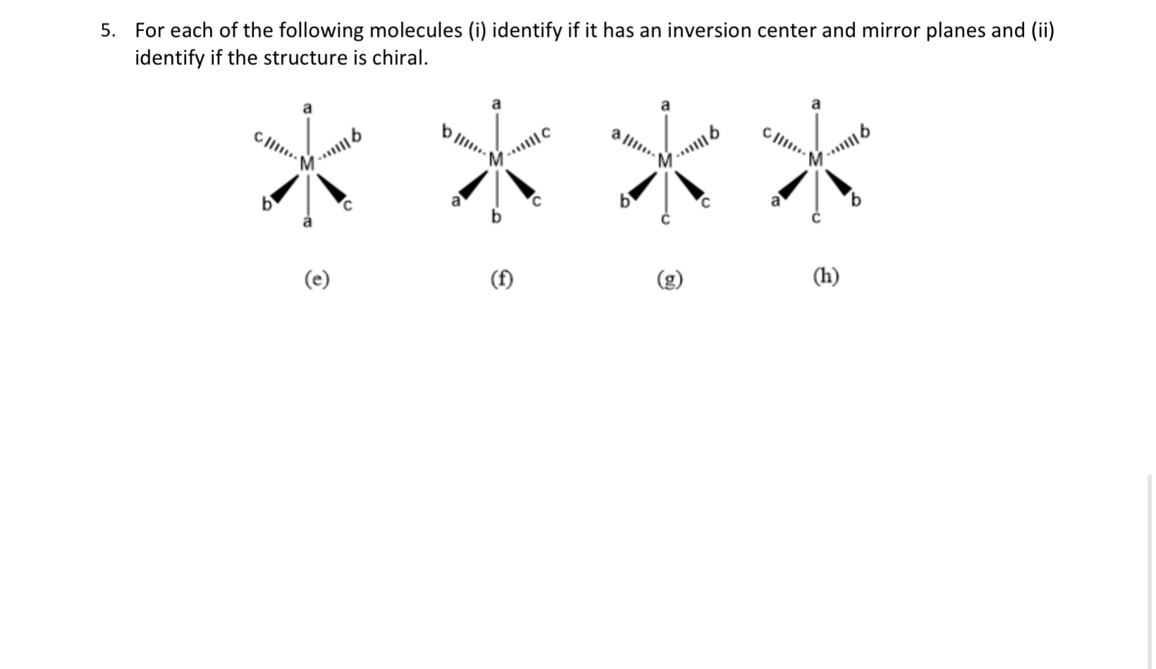 Solved For each of the following molecules (i) ﻿identify if | Chegg.com