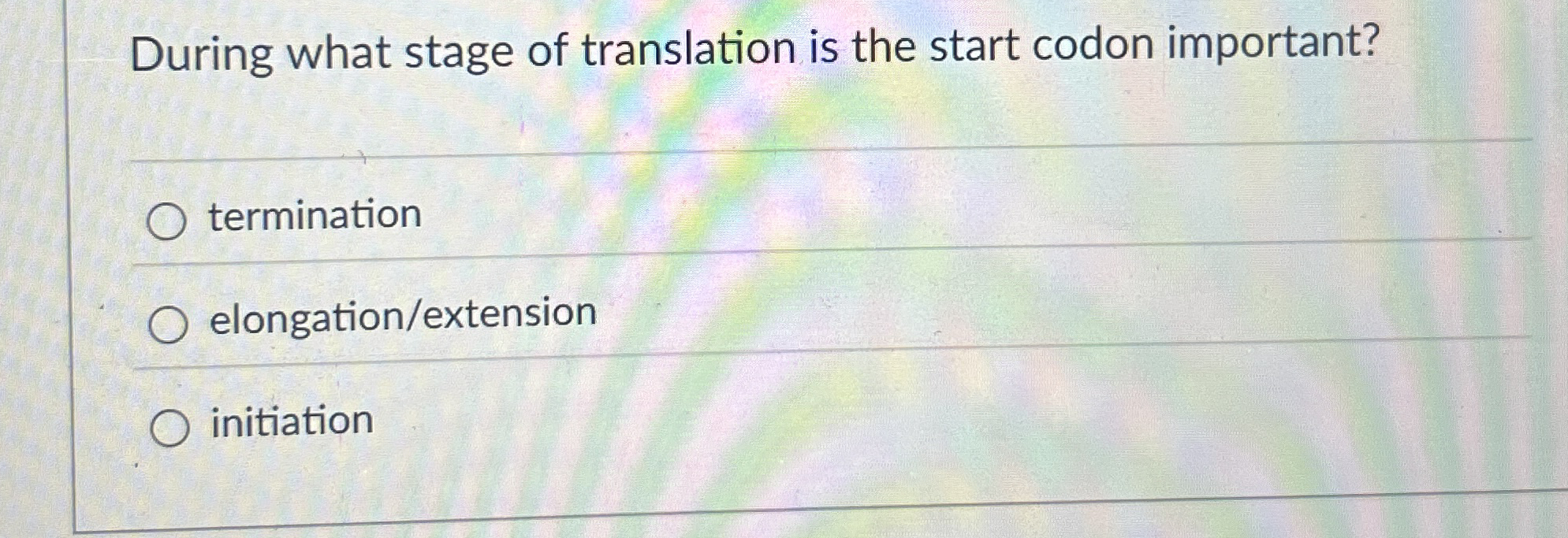 Solved During what stage of translation is the start codon | Chegg.com
