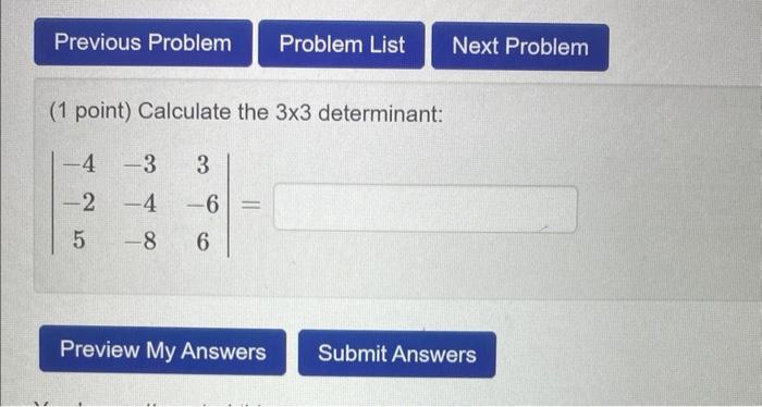 Solved (1 point) Calculate the 3×3 determinant: | Chegg.com