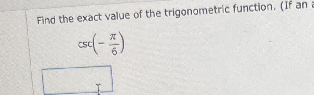 Solved Find the exact value of the trigonometric function. | Chegg.com