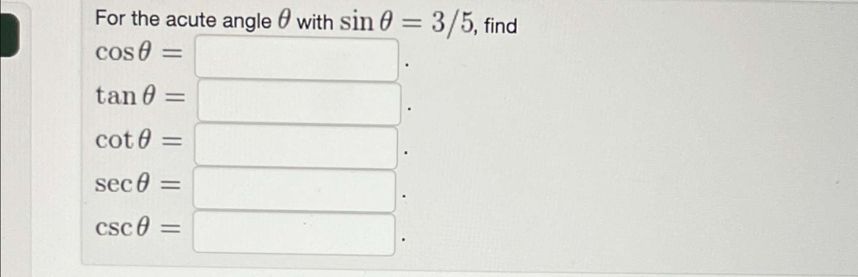 For the acute angle θ ﻿with sinθ=35, | Chegg.com