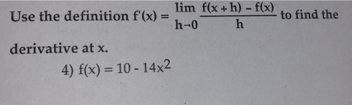 Solved use the definition f’(x)= lim h->0 f(x+h)-f(x) / h to | Chegg.com