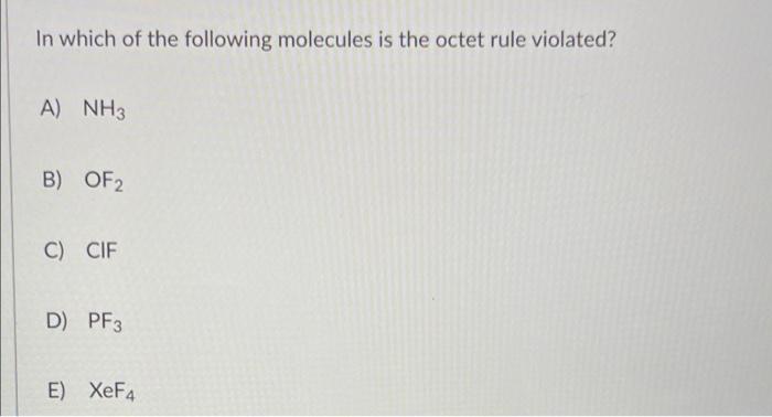 Solved In which of the following molecules is the octet rule | Chegg.com