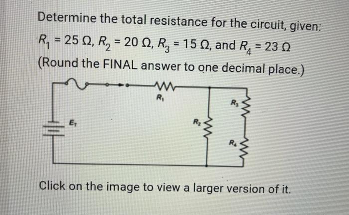 Solved Determine the total resistance for the circuit, | Chegg.com