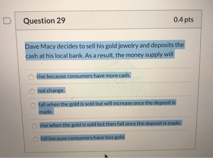 Solved 0.4 pts Question 29 Dave Macy decides to sell his | Chegg.com