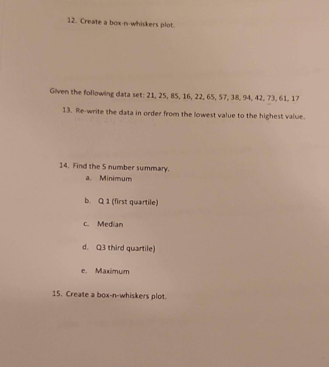 Solved 12. Create a box-n-whiskers plot. Given the following | Chegg.com