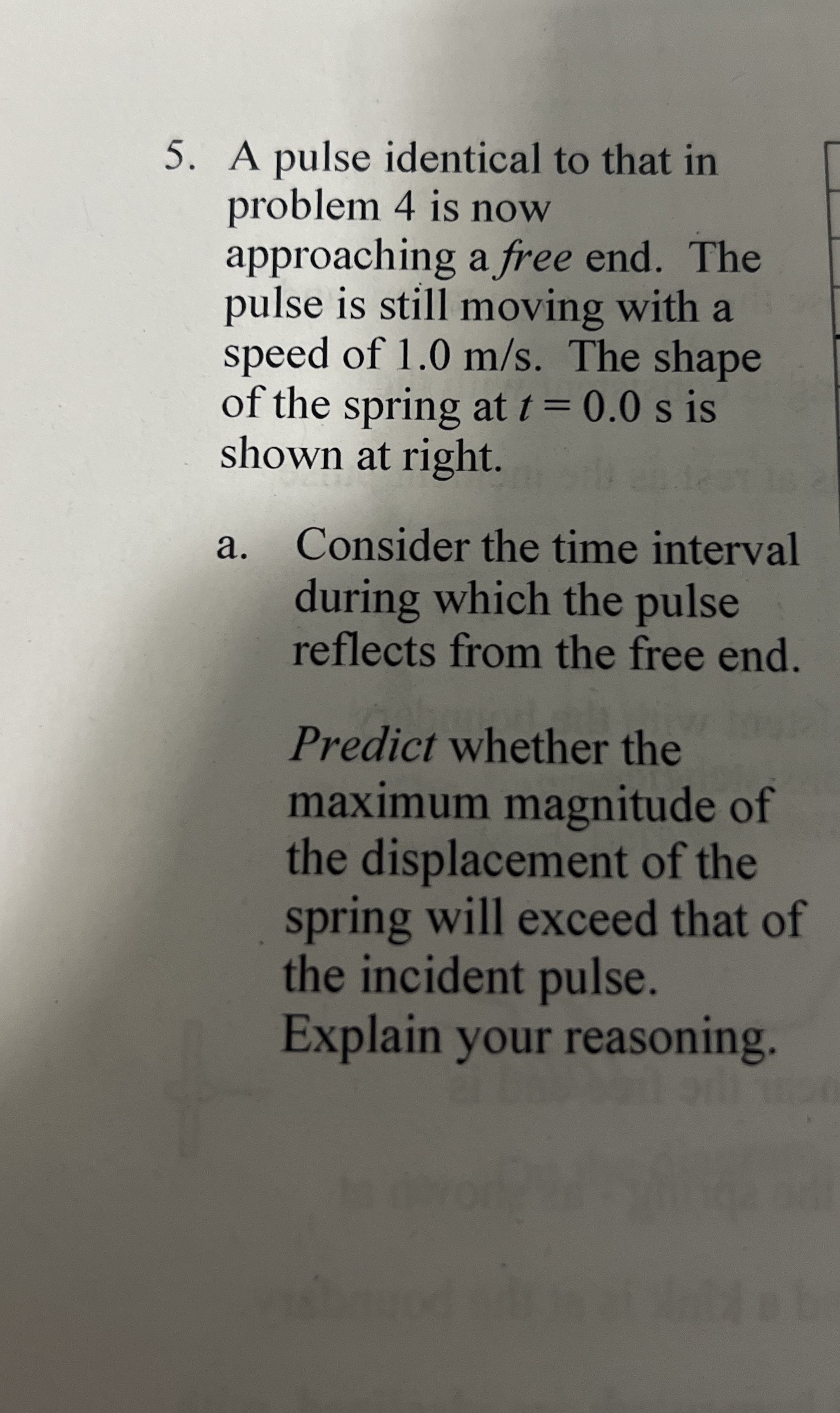 Solved A pulse identical to that in problem 4 ﻿is now | Chegg.com